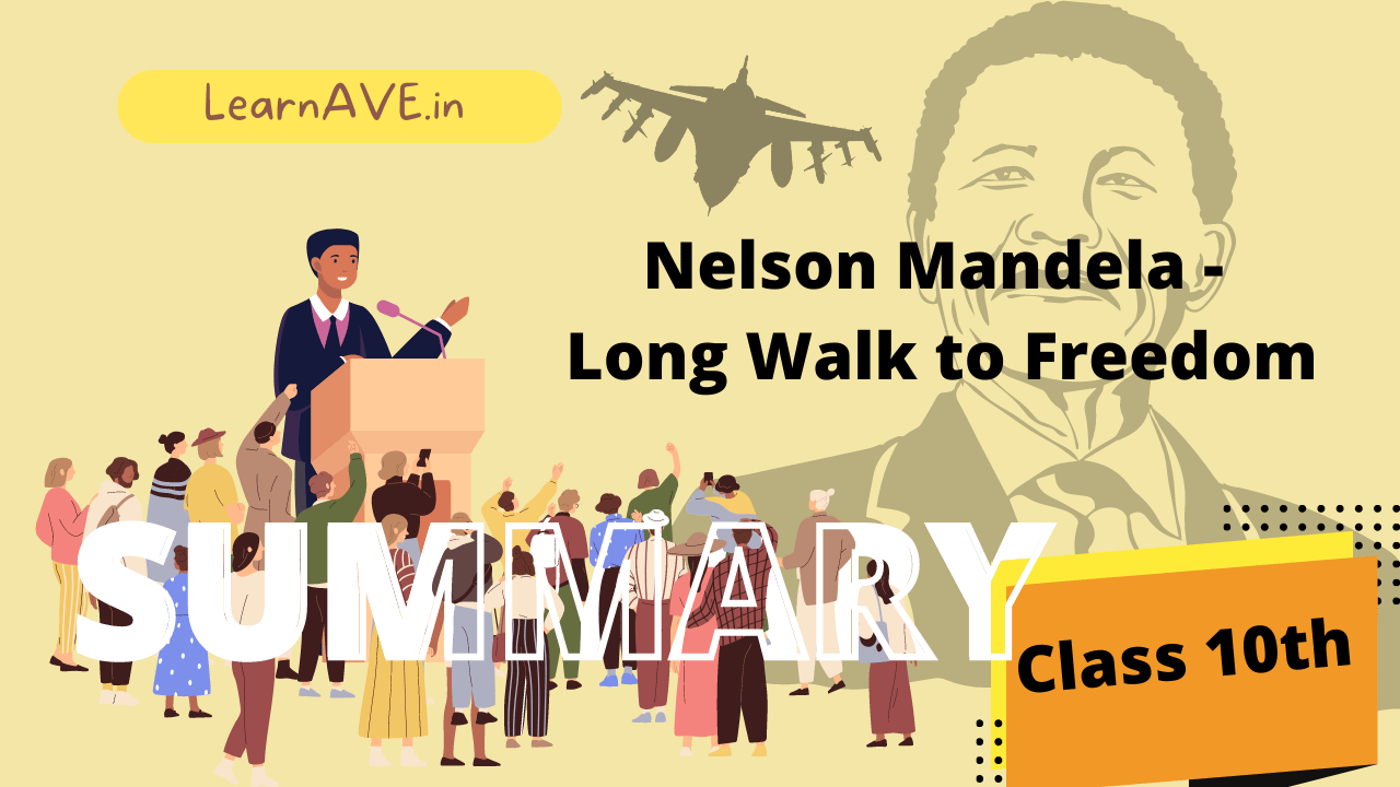 Nelson Mandela: Long Walk to Freedom Summary