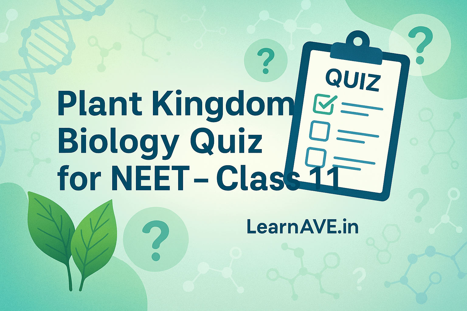 Plant Kingdom Biology Quiz for NEET - Class 11 for free